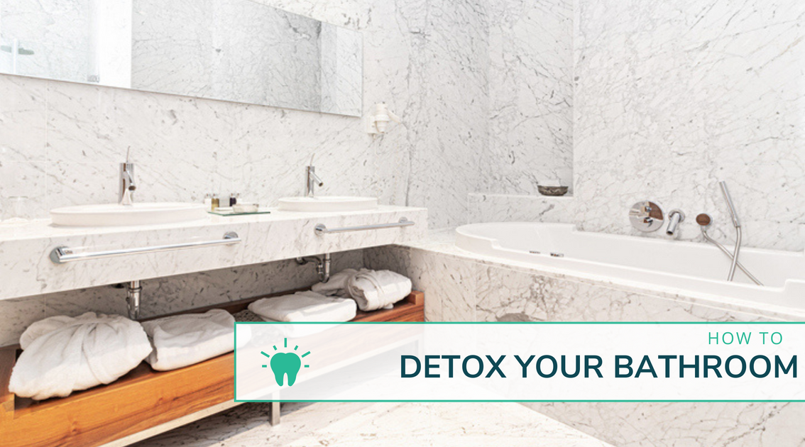 How To Detox Your Bathroom – Primal Life Organic II LLC